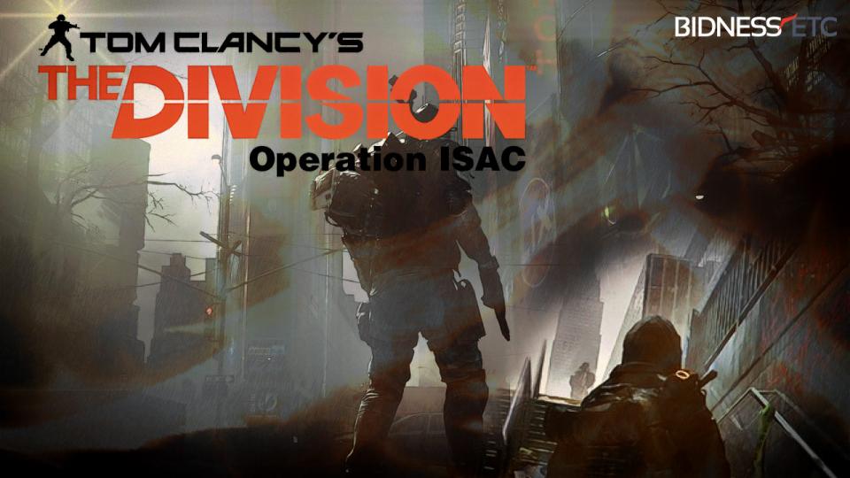 The Division – Operation ISAC Under the Gun in Transmission 22 ...